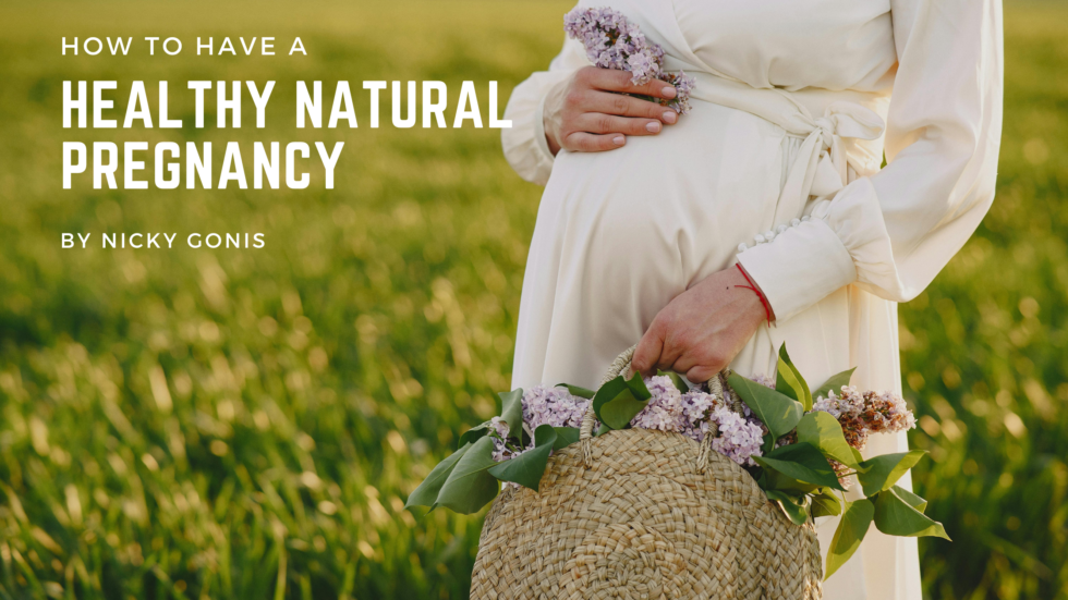 How to have a Healthy Natural Pregnancy - Adelaide Holistic Health ...